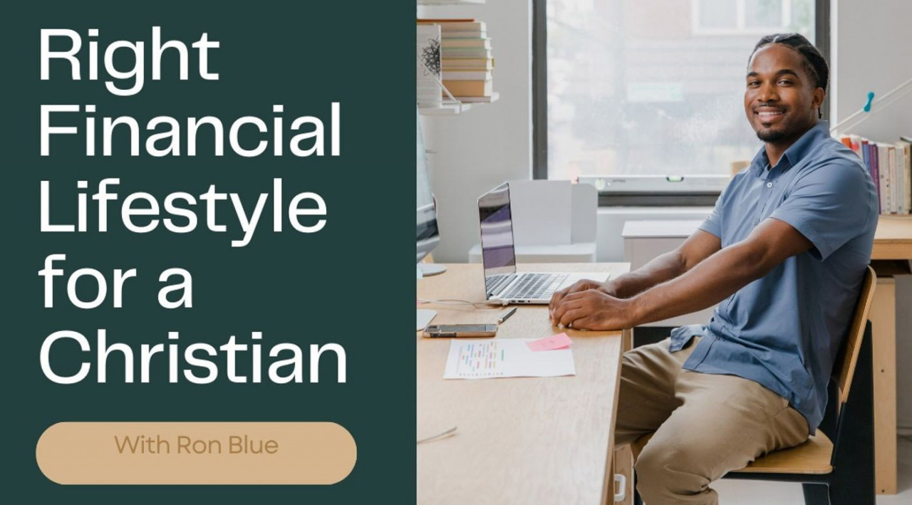 Right Financial Lifestyle for a Christian With Ron Blue | School of ...