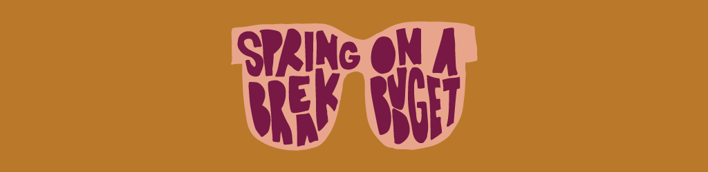 Spring Break on a Budget | Student Activities | Liberty University